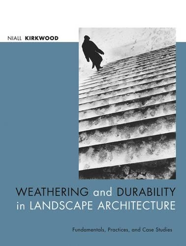 Книга «Weathering and Durability in Landscape Architecture: Fundamentals, Practices, and Case ...