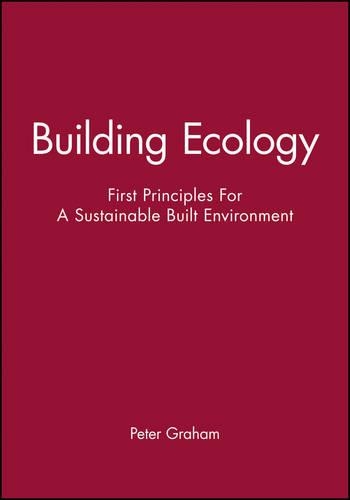 Книга «Building Ecology: First Principles For A Sustainable Built ...