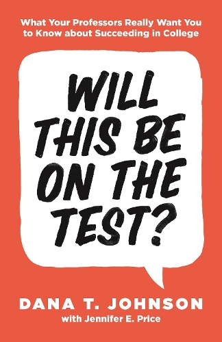 Книга «Will This Be on the Test?: What Your Professors Really Want You ...