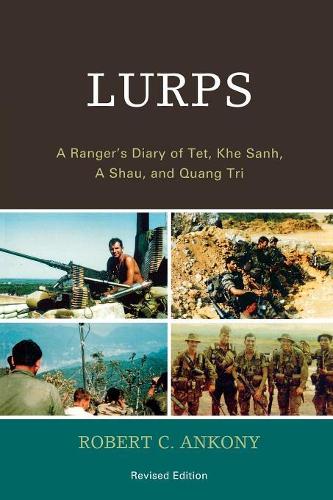 Книга «Lurps: A Ranger's Diary of Tet, Khe Sanh, A Shau, and Quang Tri» – Роберт К. Анконі ...