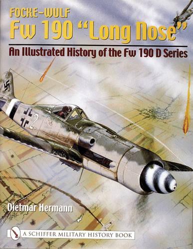 Книга «Focke-Wulf Fw 190 “Long Nose”: An Illustrated History of the Fw ...