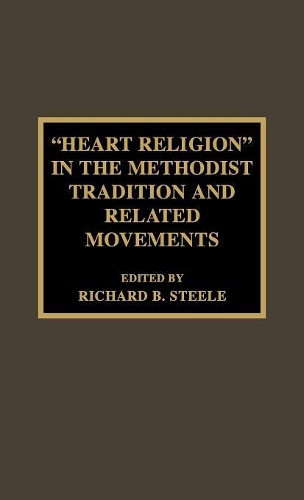 Книга «'Heart Religion' in the Methodist Tradition and Related ...