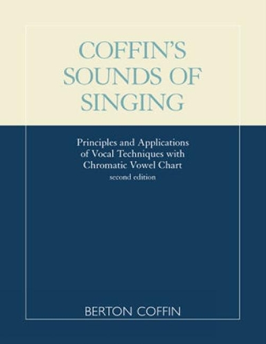 Книга «Coffin's Sounds of Singing: Principles and Applications of Vocal ...