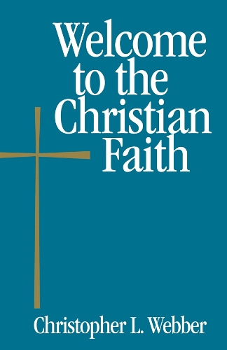 Книга «Welcome to the Christian Faith» – Кристофер Л. Веббер, купить по ...