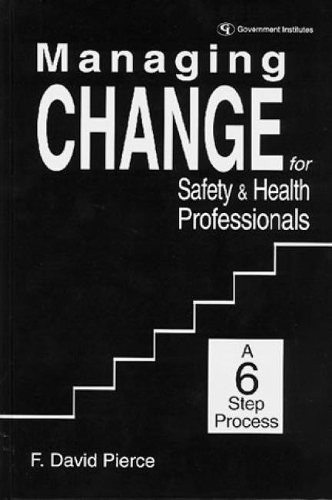 Книга «Managing Change for Safety & Health Professionals: A Six Step ...