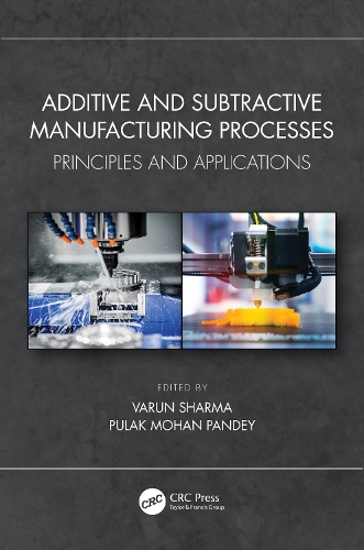 Книга «Additive and Subtractive Manufacturing Processes: Principles and ...