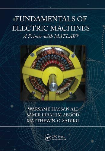 Книга «Fundamentals of Electric Machines: A Primer with MATLAB: A ...