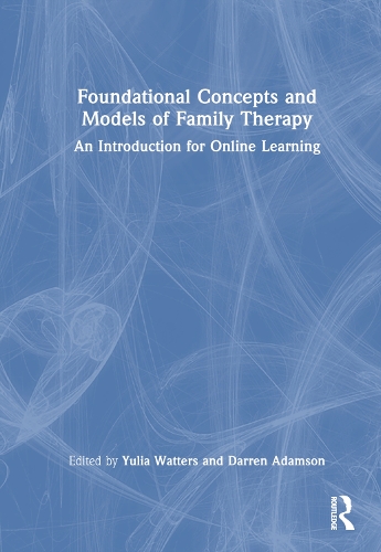 Книга «Foundational Concepts and Models of Family Therapy: An ...