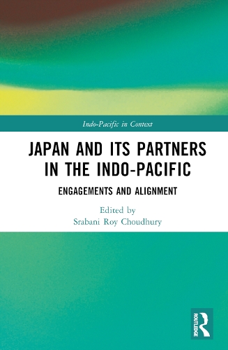 Книга «Japan and its Partners in the Indo-Pacific: Engagements and Alignment» – , купить по цене ...
