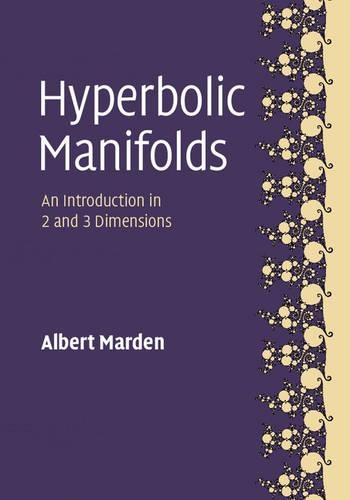 Книга «Hyperbolic Manifolds: An Introduction in 2 and 3 Dimensions» – Альберт Марден, купити за ...