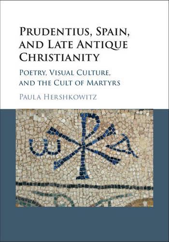 Книга «Prudentius, Spain, and Late Antique Christianity: Poetry, Visual ...