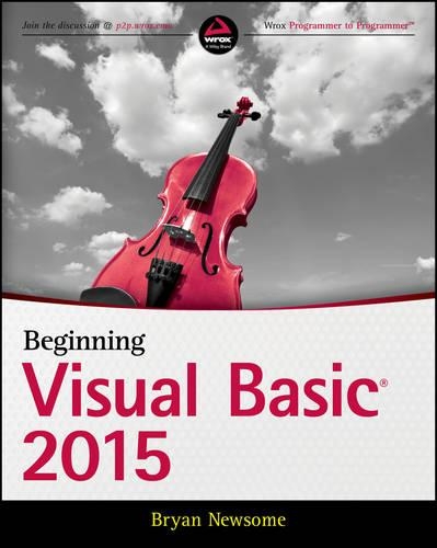Книга «Beginning Visual Basic 2015» – Брайан Ньюсом, купити за ціною 2204 на YAKABOO: 9781119092117