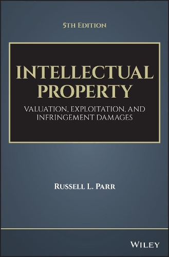 Книга «Intellectual Property: Valuation, Exploitation, and Infringement ...