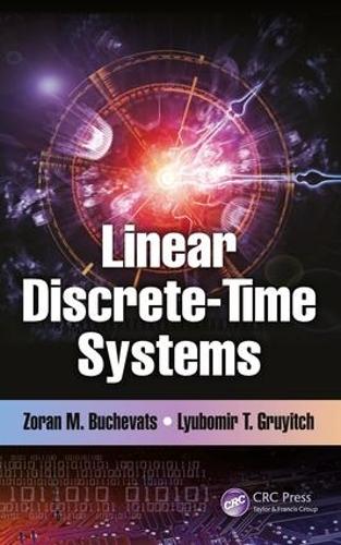 Книга «Linear Discrete-Time Systems» – Любомир Т. Груич, купить по цене 10152 на YAKABOO ...