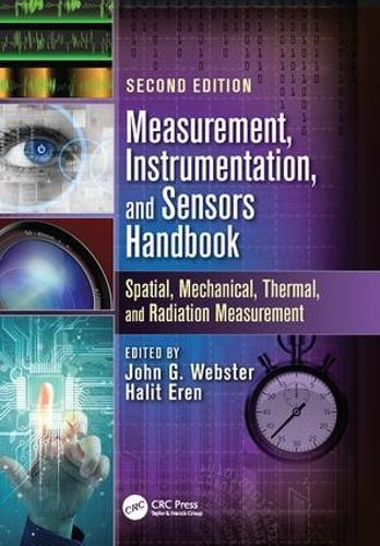 Книга «Measurement, Instrumentation, and Sensors Handbook: Spatial, Mechanical, Thermal, and ...