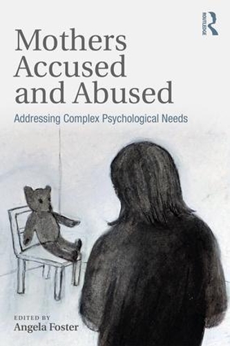 Книга «Mothers Accused and Abused: Addressing Complex Psychological ...