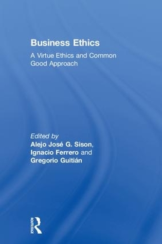 Книга «Business Ethics: A Virtue Ethics and Common Good Approach ...