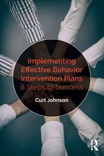 Книга «Implementing Effective Behavior Intervention Plans: 8 Steps to ...