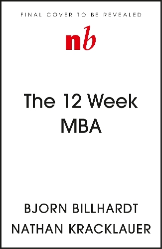 Книга «The 12 Week MBA: Essential Management Skills for Leaders ...