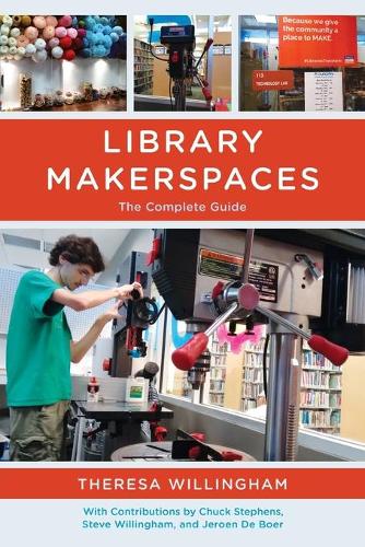 Книга «Library Makerspaces: The Complete Guide» – Тереза Уиллингем, купить по цене 2602 на ...