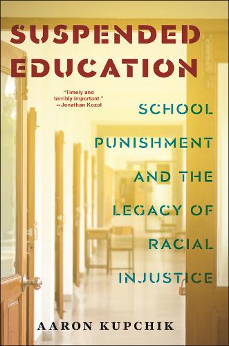 Книга «Suspended Education: School Punishment and the Legacy of Racial ...