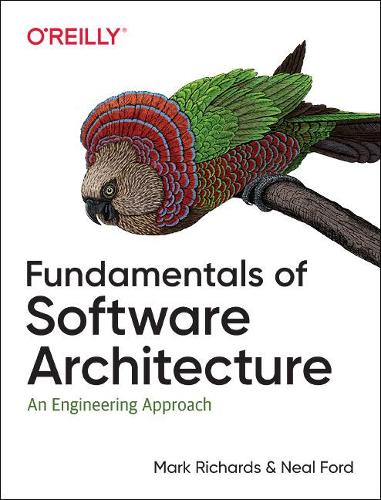 Книга «Fundamentals of Software Architecture. An Engineering Approach ...