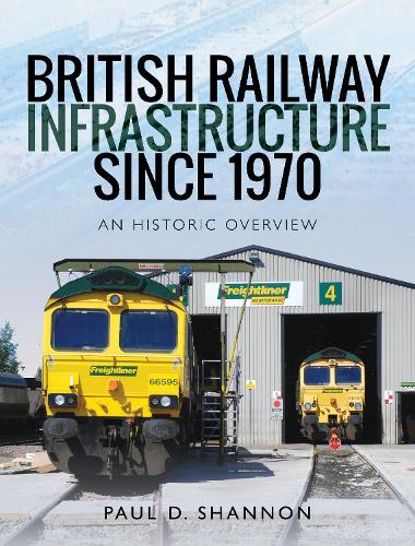 Книга «British Railway Infrastructure Since 1970: An Historic Overview ...