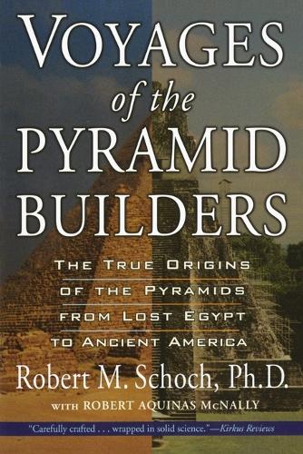 Книга «Voyages of the Pyramid Builders: The True Origins of the ...