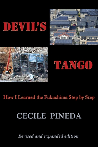 Книга «Devil's Tango: How I Learned the Fukushima Step by Step ...