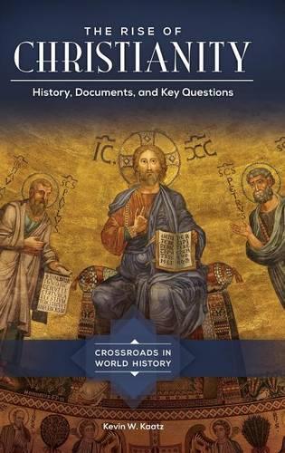 Книга «The Rise of Christianity: History, Documents, and Key Questions ...