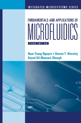 Книга «Fundamentals and Applications of Microfluidics, Third Edition» – Нам-Трунг Нгуен, купить ...