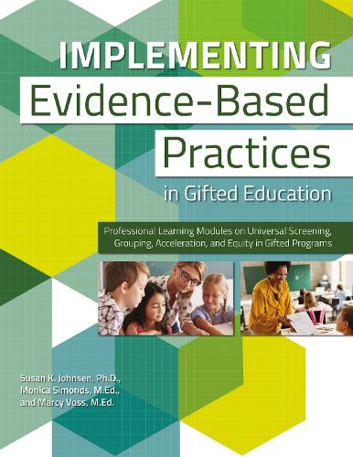 Книга «Implementing Evidence-Based Practices in Gifted Education: Professional Learning Modules ...