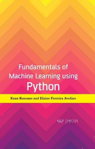 Книга «Fundamentals of Machine Learning using Python» – Елейн Феррейра Авеліно, купити за ціною ...