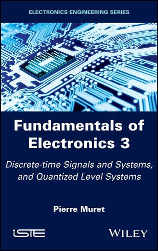 Книга Fundamentals Of Electronics 3 Discrete Time Signals And Systems And Quantized Level