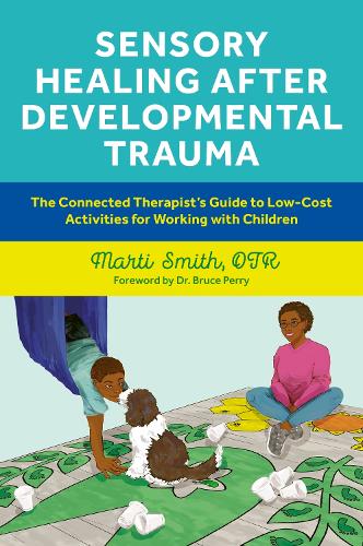 Книга «Sensory Healing after Developmental Trauma: The Connected ...