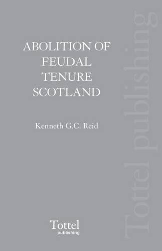 Книга «The Abolition of Feudal Tenure in Scotland» – Кеннет Г. К. Рид ...