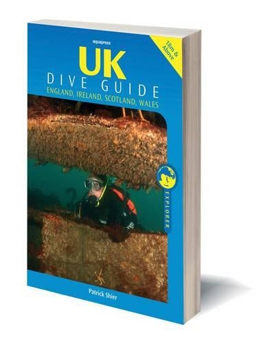 Книга «UK Dive Guide: Diving Guide to England, Ireland, Scotland and ...