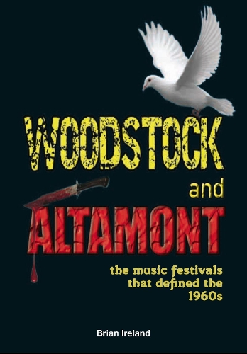 Книга «Woodstock and Altamont: The music festivals that defined the ...