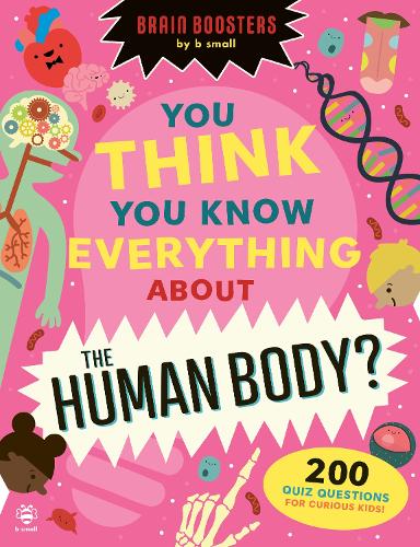Книга «You Think You Know Everything About The Human Body?: 200 Quiz ...