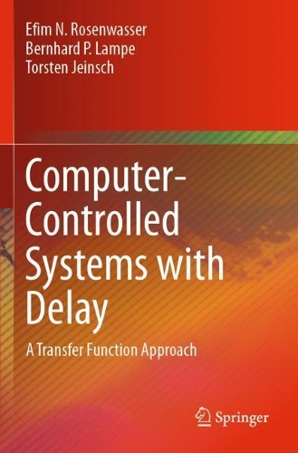 Книга «computer Controlled Systems With Delay A Transfer Function Approach Бернхард П Лампе