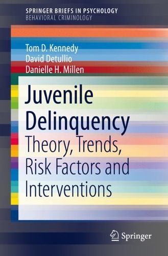 Книга «juvenile Delinquency Theory Trends Risk Factors And