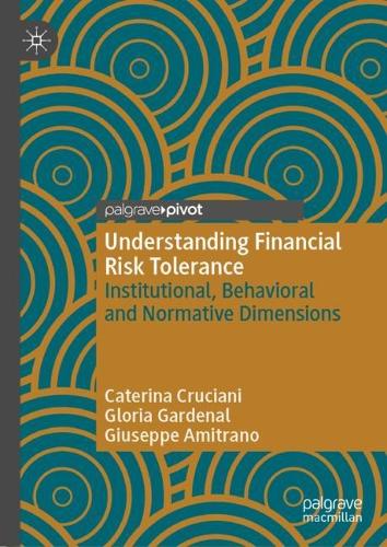 Книга «Understanding Financial Risk Tolerance: Institutional ...