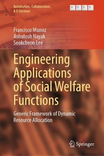 Книга «Engineering Applications of Social Welfare Functions: Generic Framework of Dynamic ...