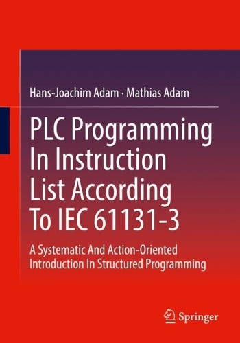 Книга «PLC Programming In Instruction List According To IEC 61131-3: A Systematic And Action ...